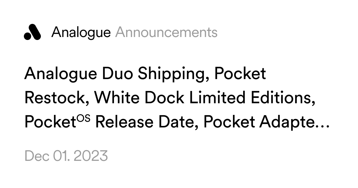 Analogue Duo Shipping, Pocket Restock, White Dock Limited Editions ...