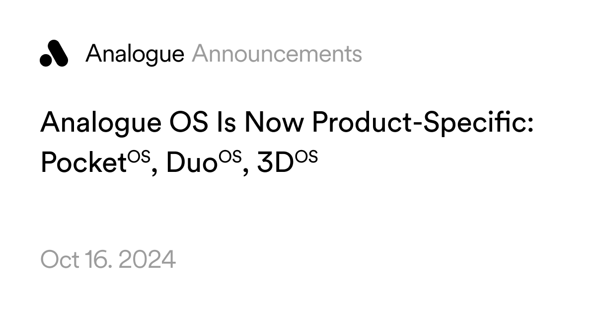 Analogue OS is now product-specific: PocketOS, DuoOS, 3DOS - Analogue